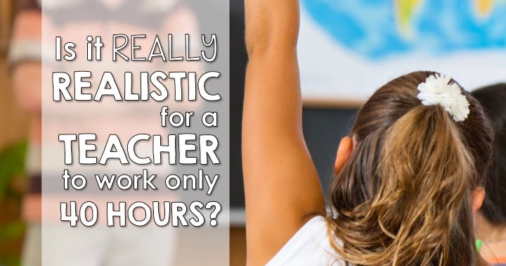 Is a 40 Hour Teacher Work Week Realistic? - Simply Kinder