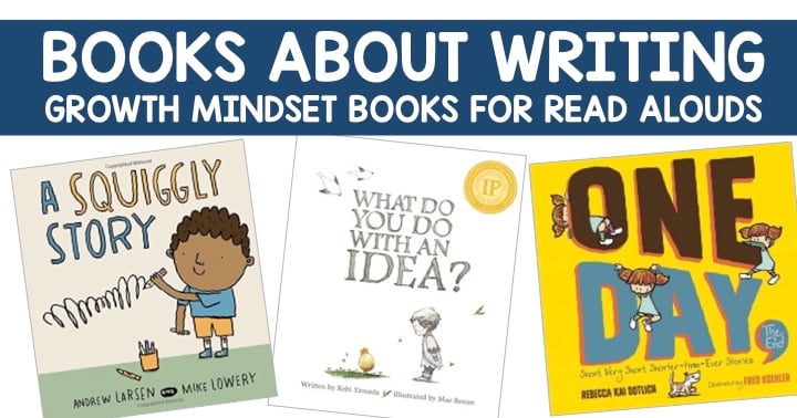 Books About Writing: Growth Mindset Read Alouds - Simply Kinder