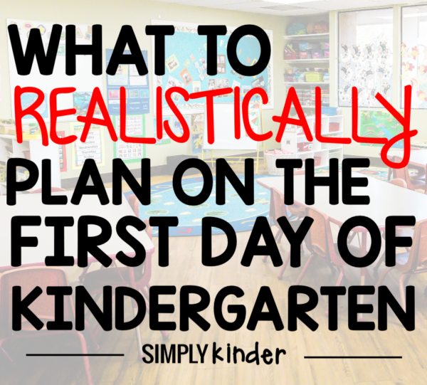 What To Plan on The First Day of Kindergarten! - Simply Kinder