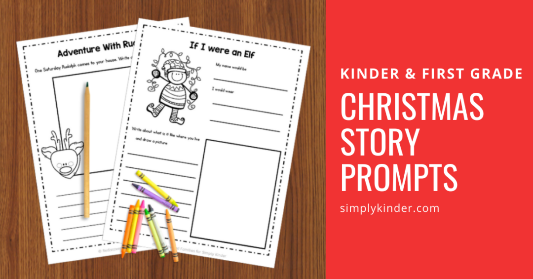 Christmas Story Prompts To Get Your Kinders Writing - Simply Kinder