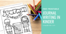 Journal Writing in Kindergarten: Tips and Tricks - Simply Kinder