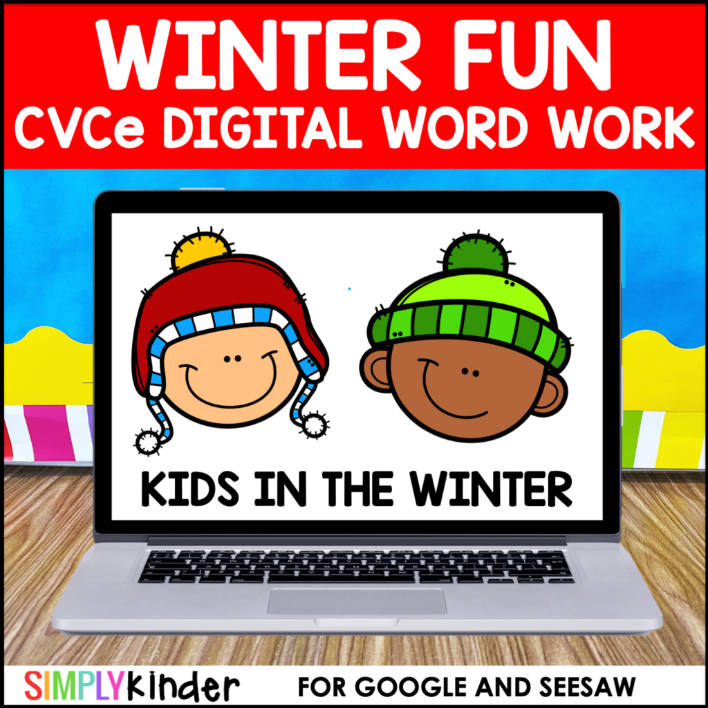 Winter Fun CVCe Digital Word Work for Google and Seesaw - Simply Kinder