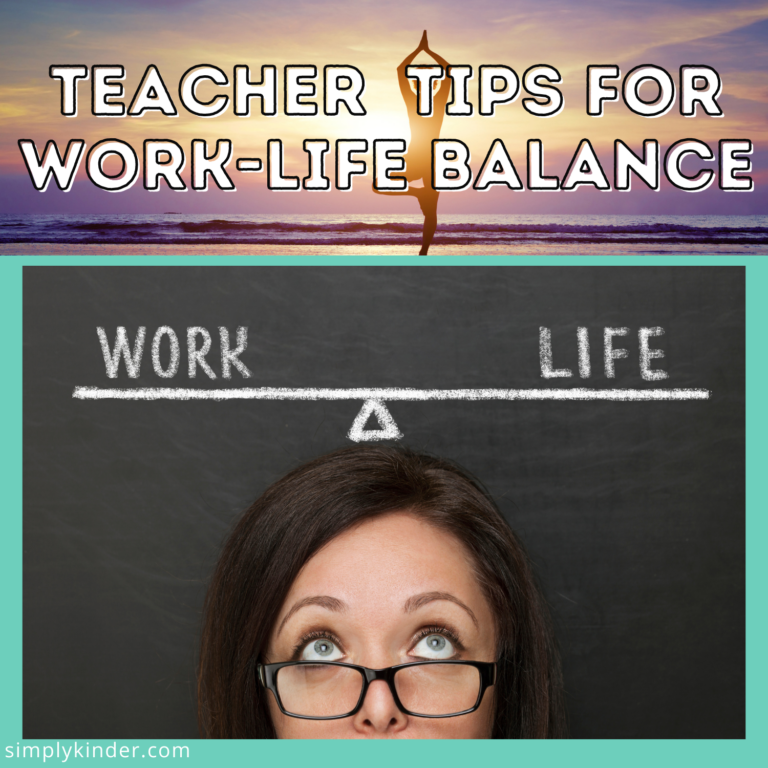 Teacher Tips For Work-Life Balance - Simply Kinder