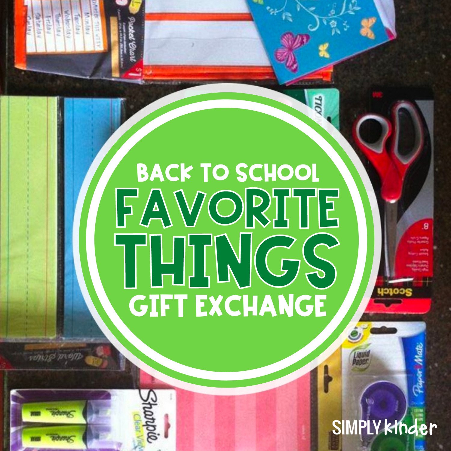 Back To School Favorite Things Teacher Exchange - Simply Kinder