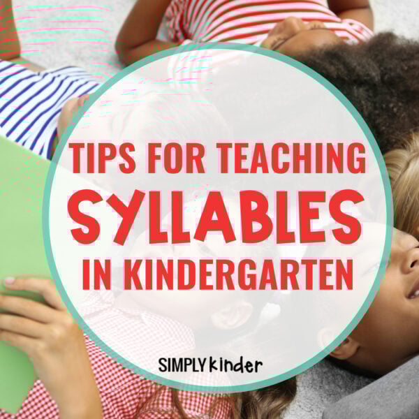 Teaching Syllables In Kindergarten - Simply Kinder
