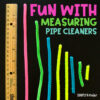 Measuring Pipe Cleaners - Simply Kinder