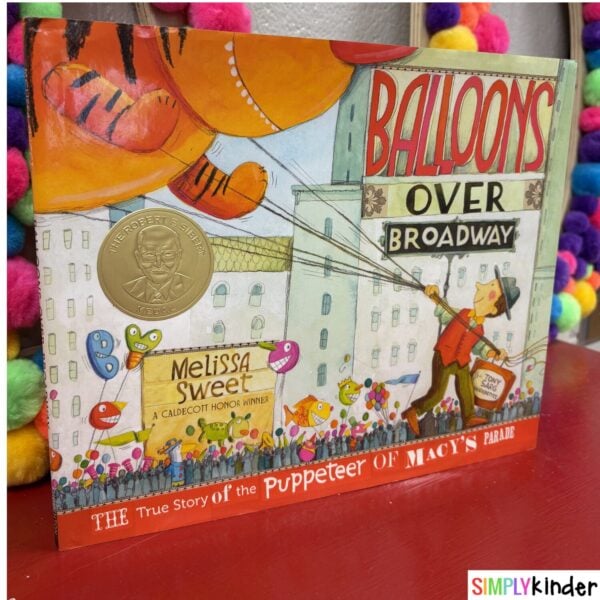 Balloons Over Broadway in Kindergarten - Simply Kinder